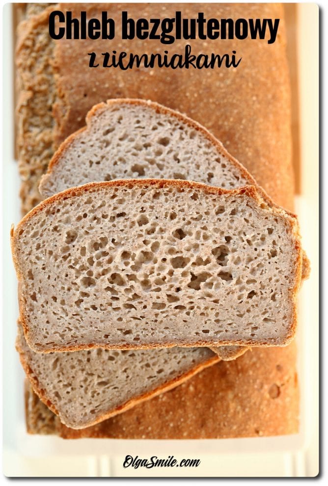 CHLEB BEZGLUTENOWY Z ZIEMNIAKAMI przepis Olga Smile