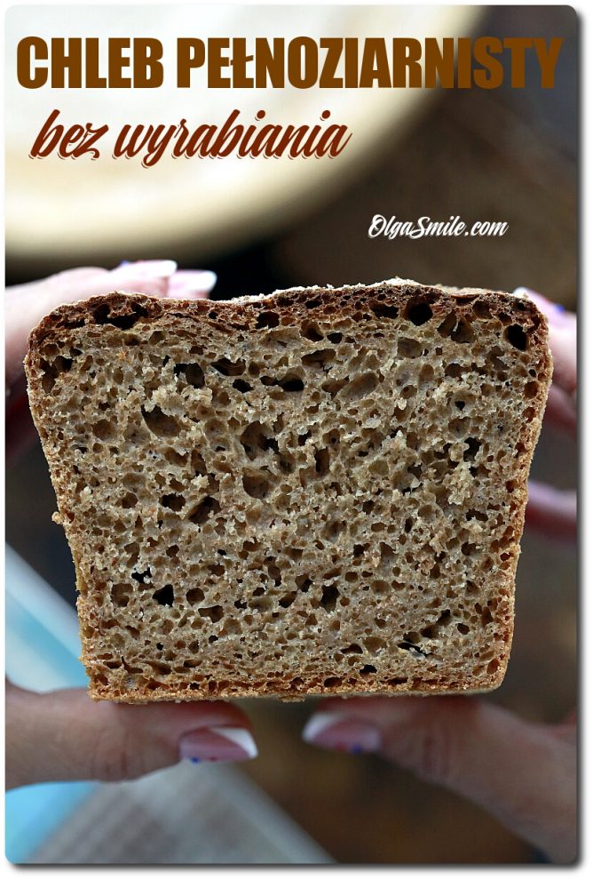 CHLEB PEŁNOZIARNISTY BEZ WYRABIANIA przepis Olga Smile