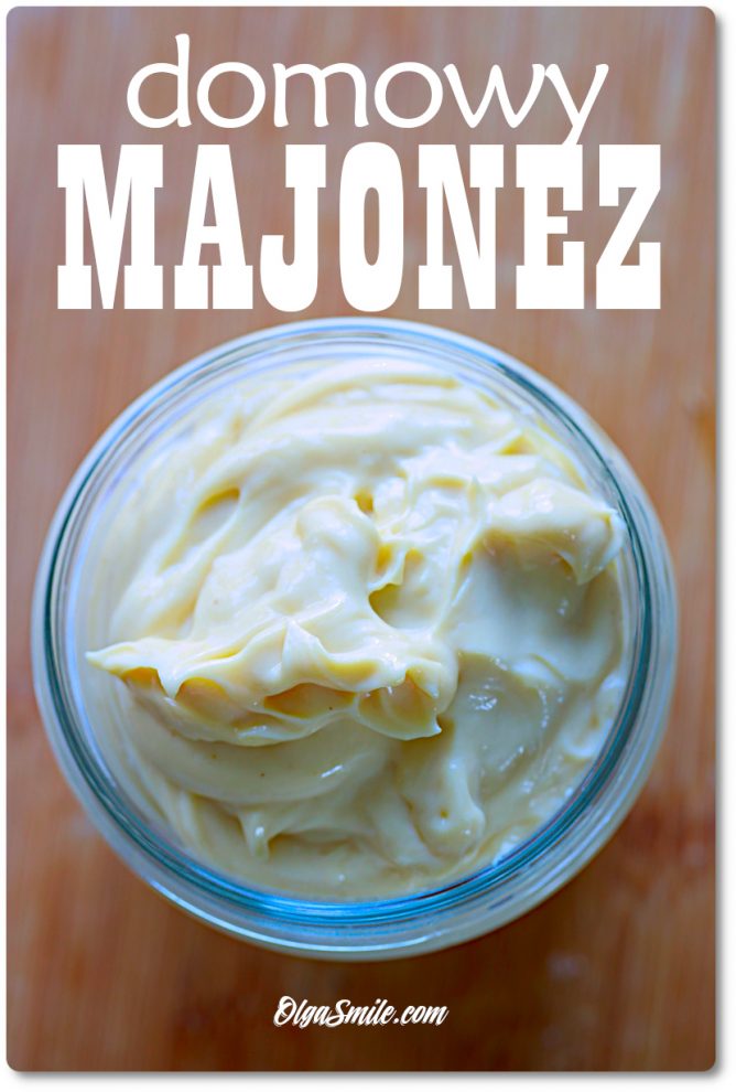 DOMOWY MAJONEZ przepis Olga Smile